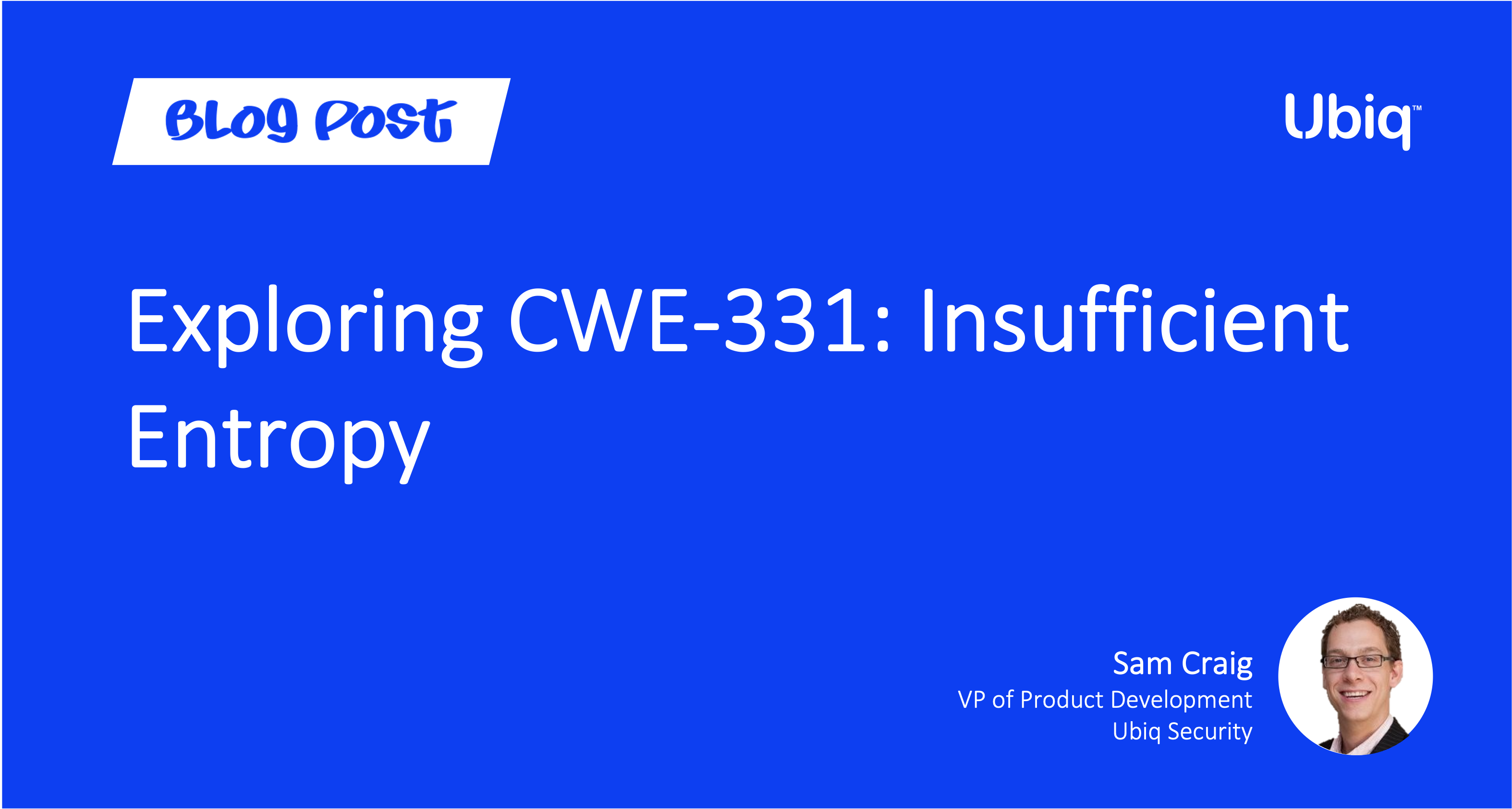Exploring CWE-331: Insufficient Entropy - Ubiq
